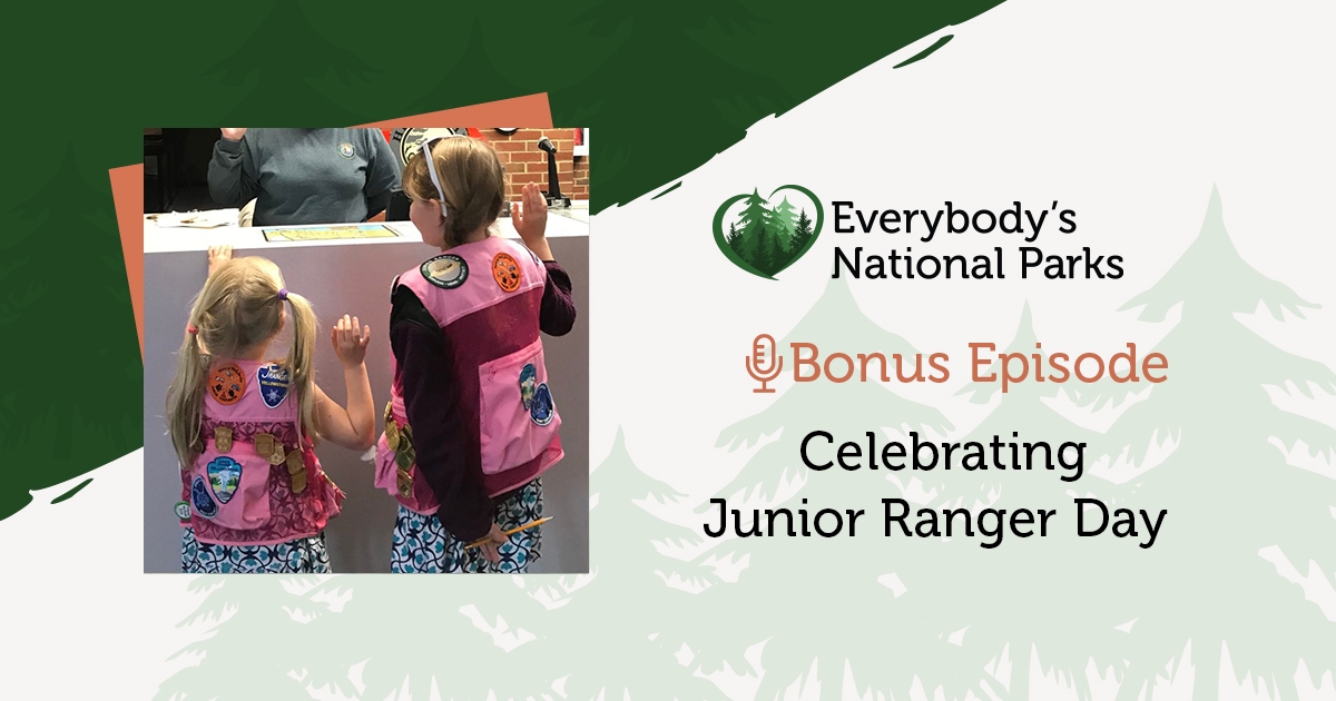 Everybody's National Parks | Celebrate Junior Ranger Day at Home and in ...